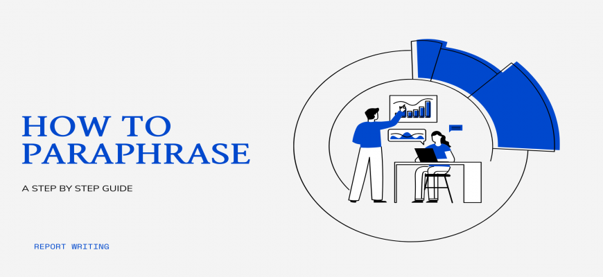 How to Paraphrase: A Step by Step Guide | AcademicianHelp